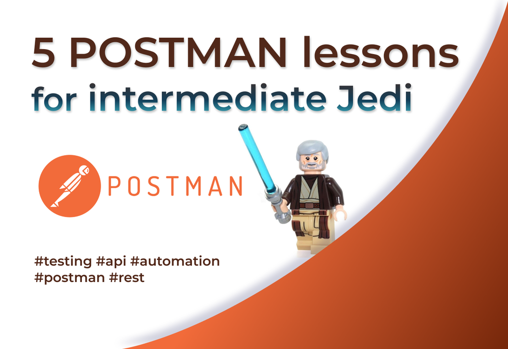 To all padawans - rise your POSTMAN skills! | Ideas tested and turned ...