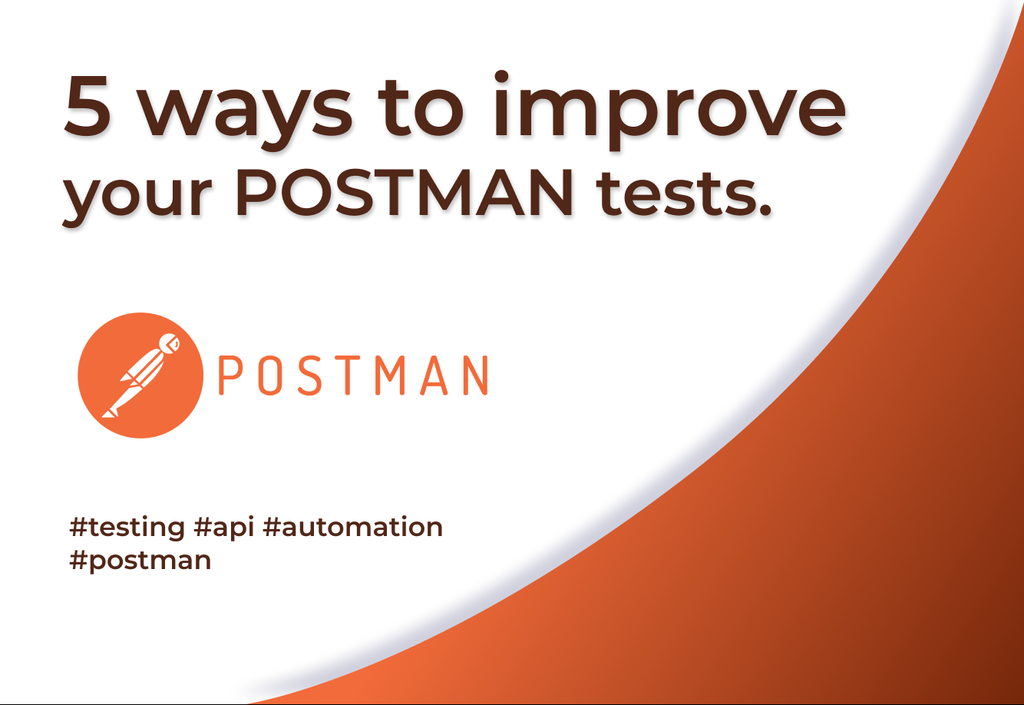 5 Ways To Improve Your Automated Postman Tests Hvitisdev Testing Ideas With Code